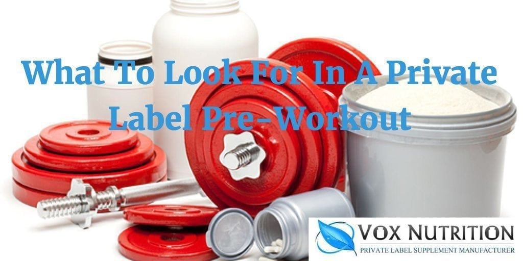 What Makes A Good Private Label Pre-Workout Supplement